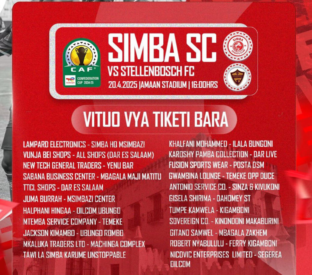 Vituo Vya Kununua Tiketi Mechi ya Simba VS Stellenbosch 20/04/2025 ...